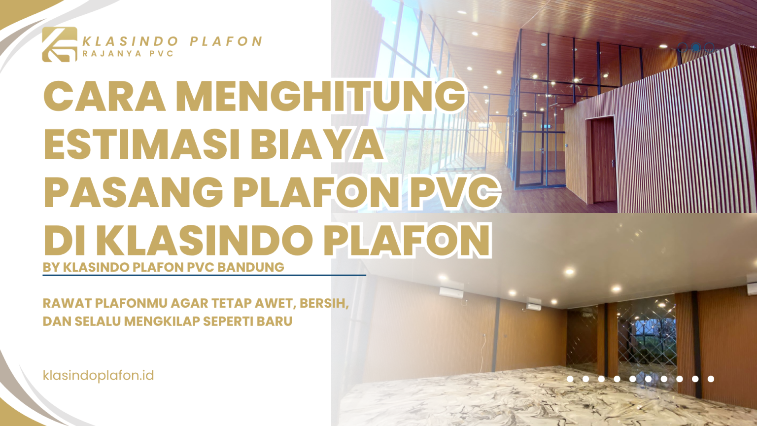 Cara Menghitung Estimasi "Biaya Pasang Plafon PVC" per Meter - Klasindo Plafon PVC Bandung